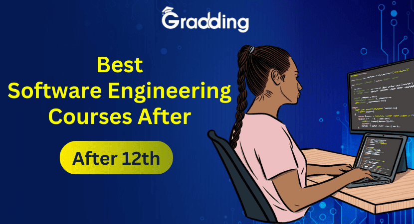 Top 10 Software Engineering Courses After 12th: Fees & Colleges