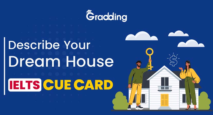 Describe Your Dream House - IELTS Cue Card