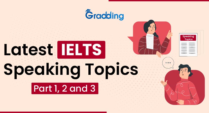 IELTS Speaking Topics & Questions for Part 1, 2, & 3 with Samples