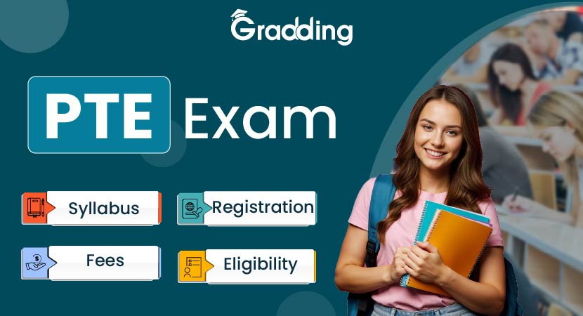 PTE Exam: Syllabus, Dates, Fees, Scoring, Registration & Results