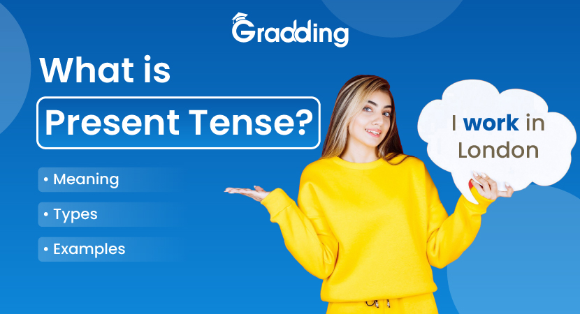 Present Tense: Definition, Examples, Types & Worksheets