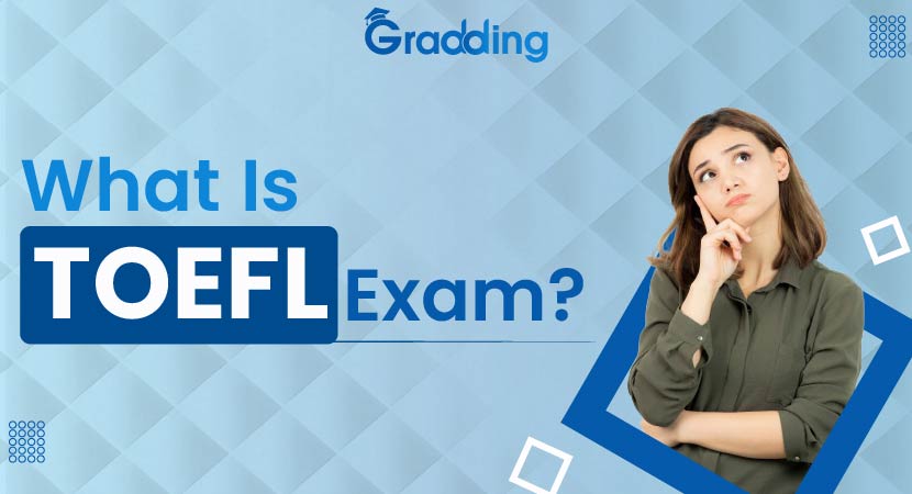 TOEFL Exam 2025: Dates, Registration, Fees, Scores & Syllabus